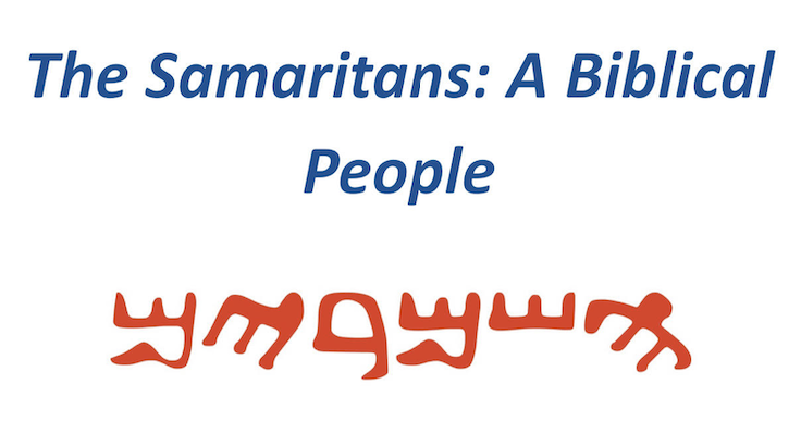 The Samaritans: A Biblical People – Jewish Art Salon