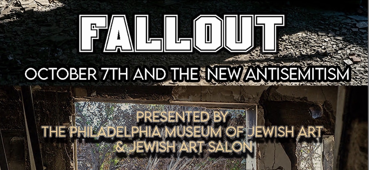 Fallout – October 7 and The New Antisemitism at the Philadelphia Museum ...